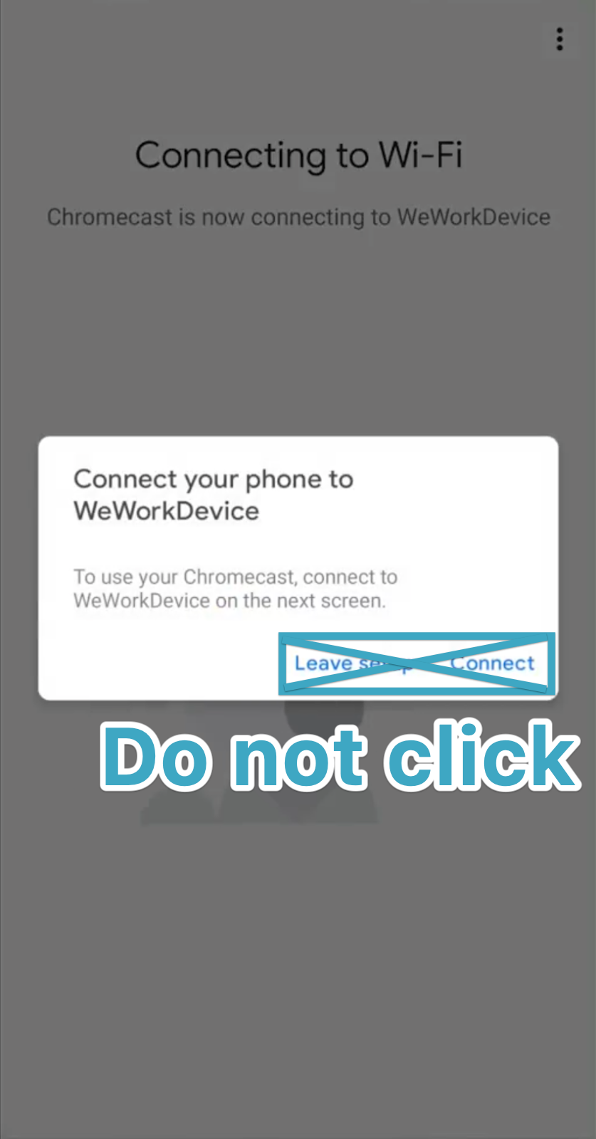 Connecting your Chromecast to the WeWorkDevice Wi-Fi network